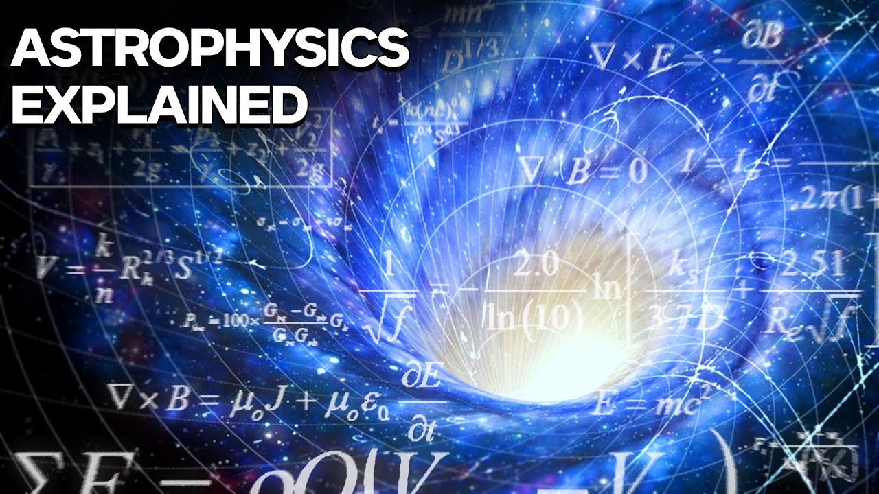 What Is Astrophysics Explained - Best Outer Space Videos